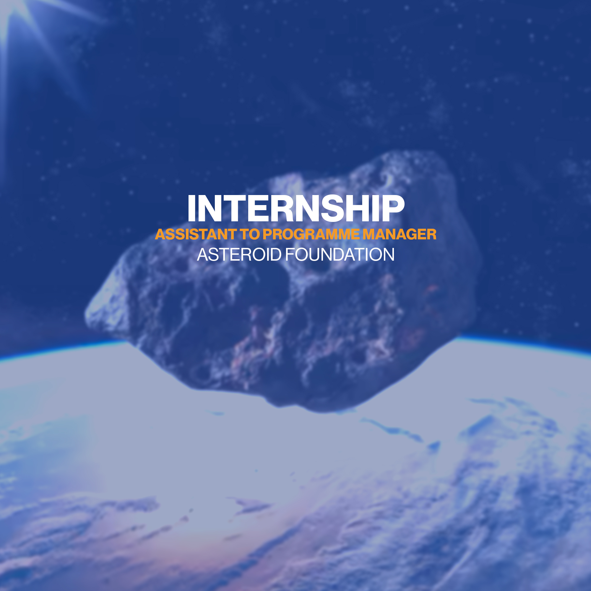 Internship offer : assistant to Programme Manager (ASTEROID FOUNDATION) - UNIVERSEH